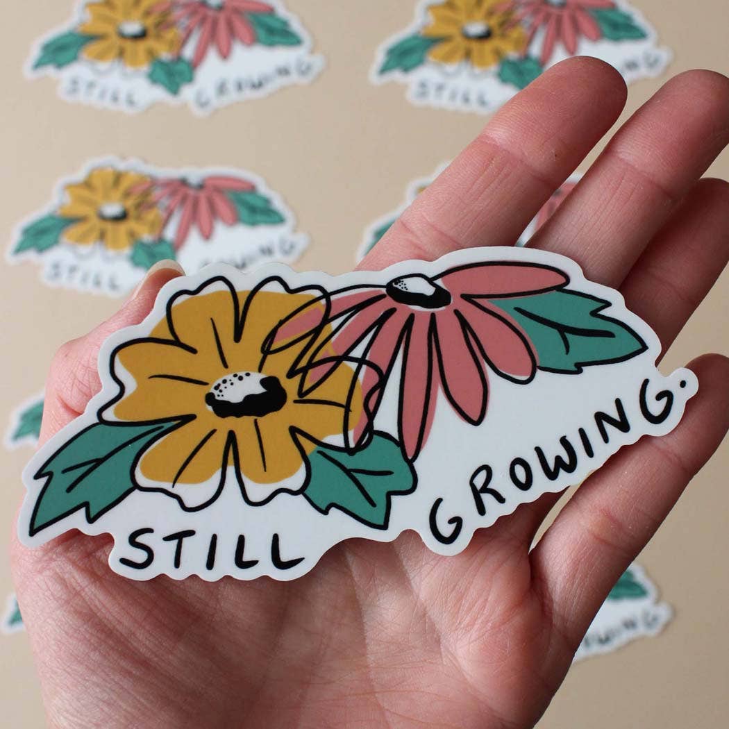 Still Growing Sticker – Burrow & Vine
